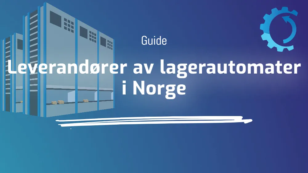 Leverandører av lagerautomater i Norge | Lager-guider | Relevator