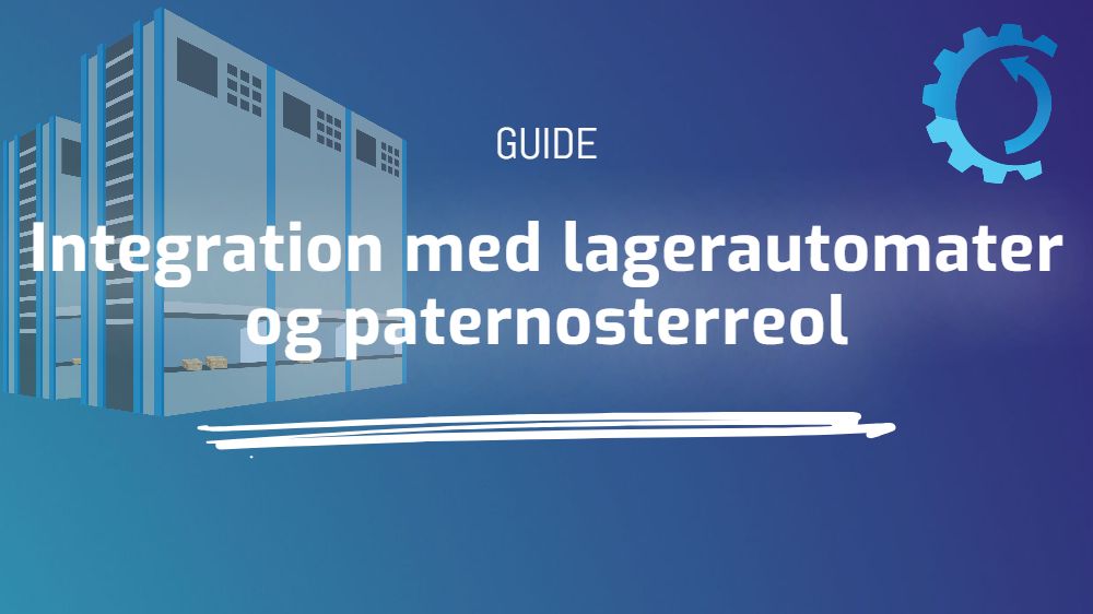 Integration med lagerautomater og paternosterreol | Lager-guider